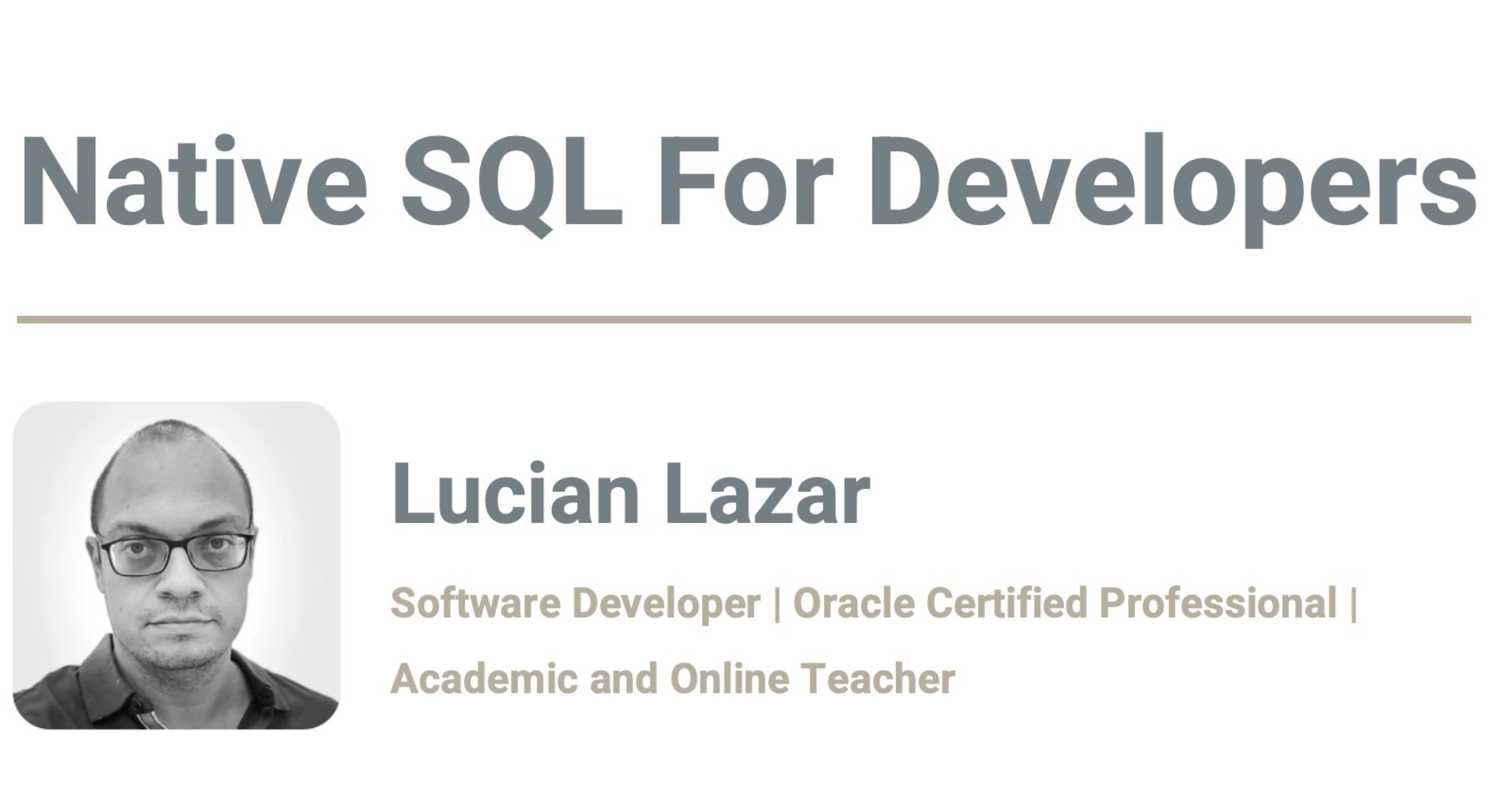 Native SQL For Developers by Lucian Lazar on Maven